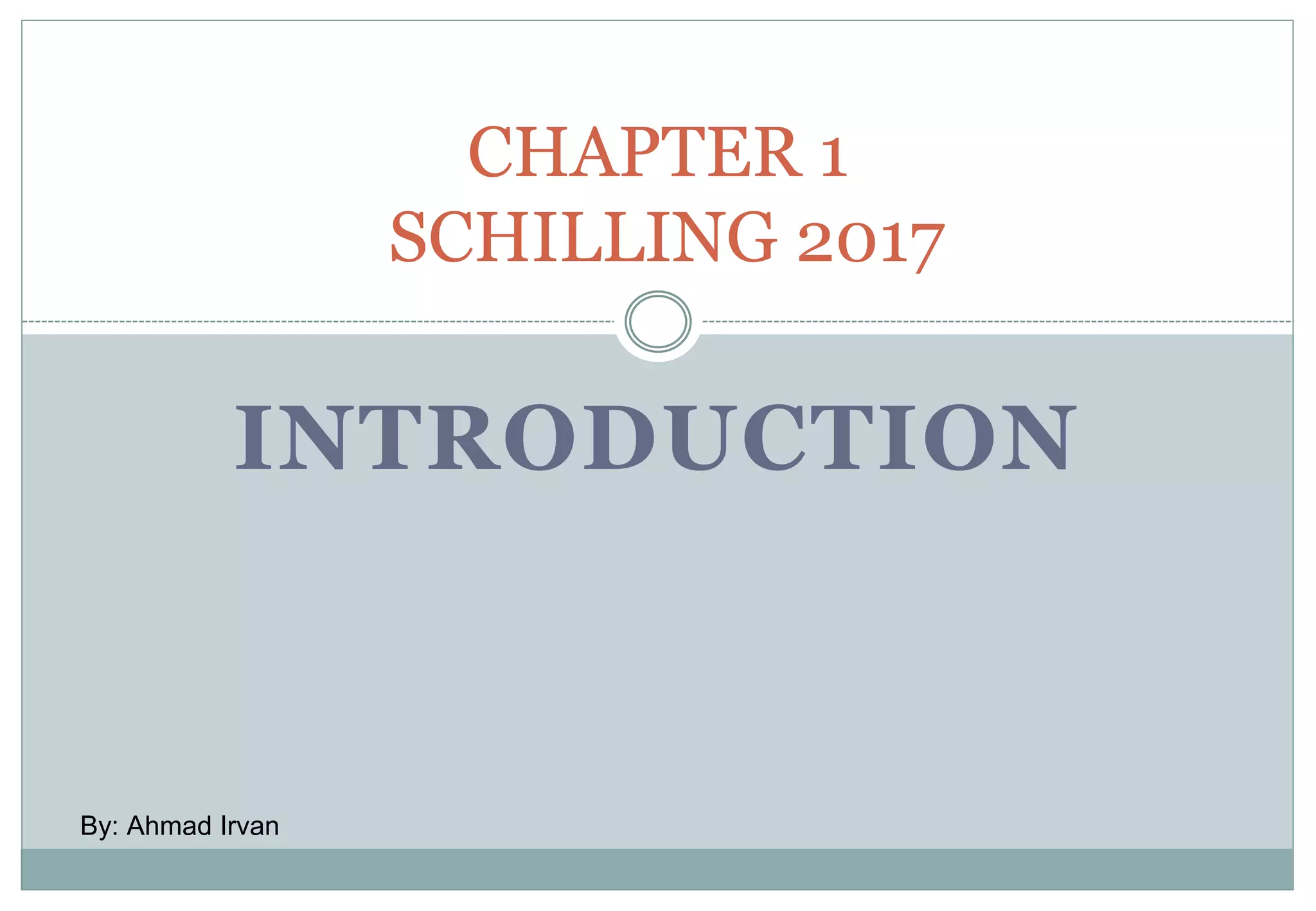 Chapter 1 Schilling 2017 Introduction | PPT