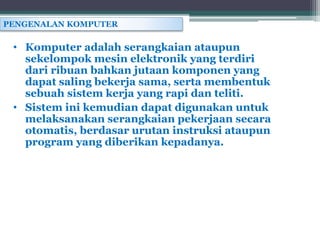 Chapter 1-1 Pengenalan Komputer | PPT