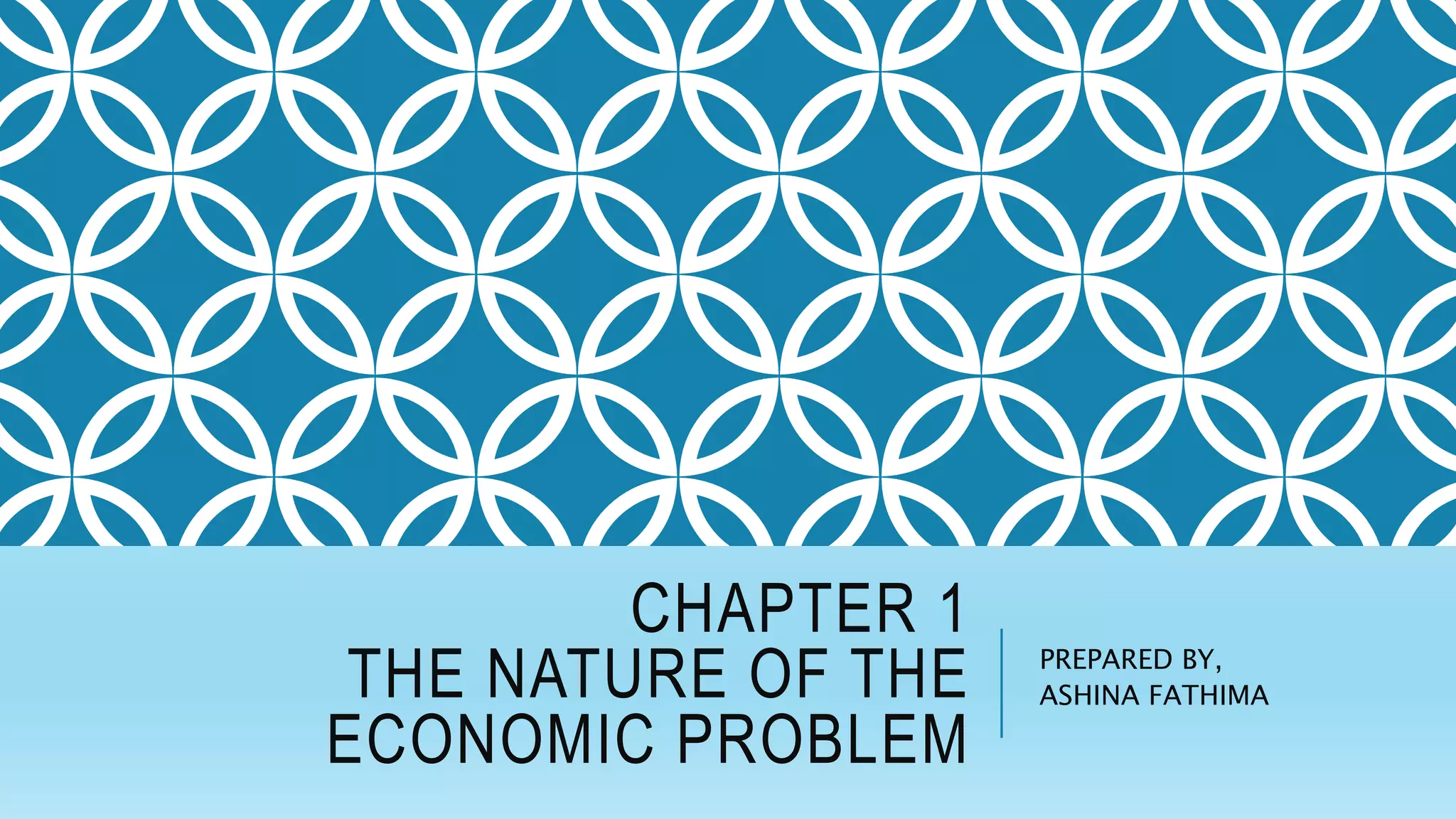 The nature of the economic problem | PPTX