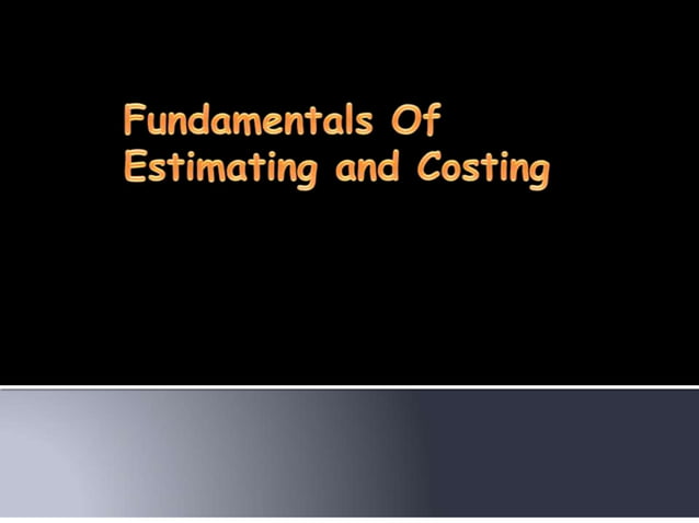 Fundamentals of Estimating and Costing | PPTX | Civil Engineering ...
