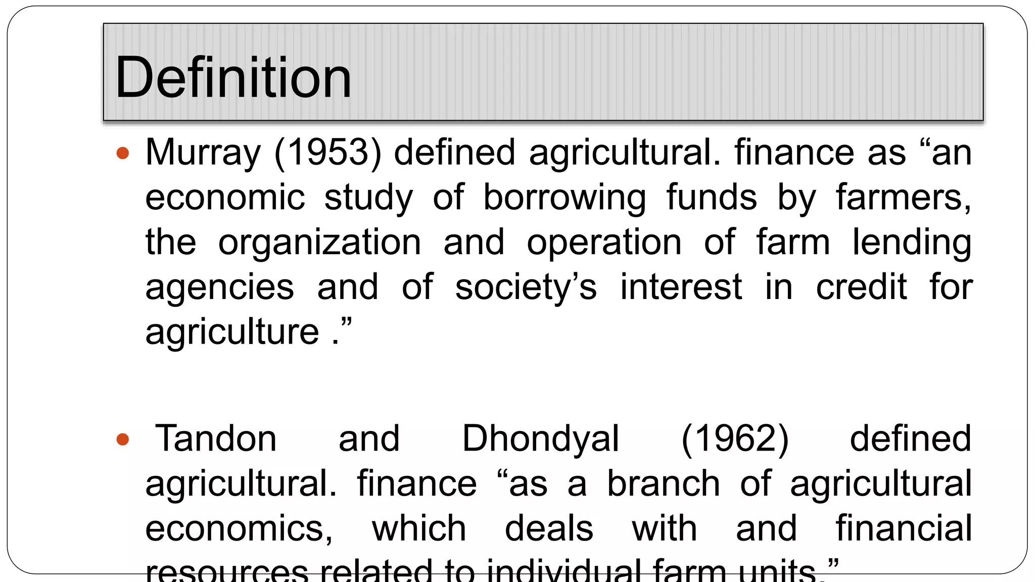 Chapter 1 Introduction, Scope and Nature of Agricultural finance | PPTX