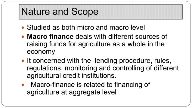 Chapter 1 Introduction, Scope and Nature of Agricultural finance | PPTX