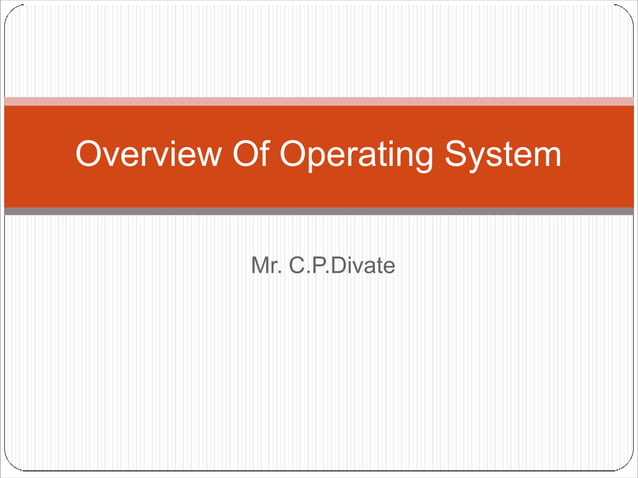 Overview Of Operating Systems and its Basics | PPT