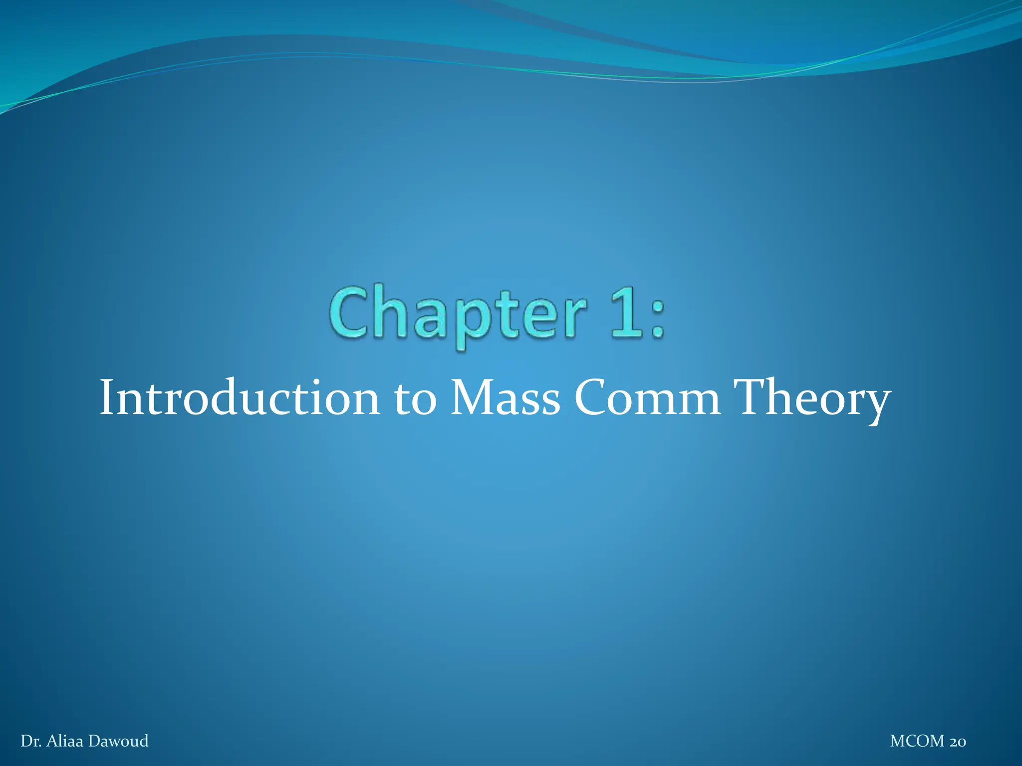 Chapter 1 introduction to mass media theories.pptx