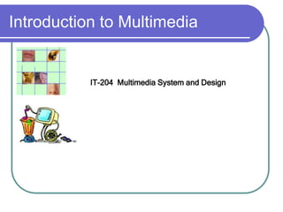 Chapter 1.pptx multimedia and its uses in | PPT