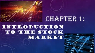 Chapter 1.pptx stock market introduction | PPTX | Stocks and Bonds | Personal Investing