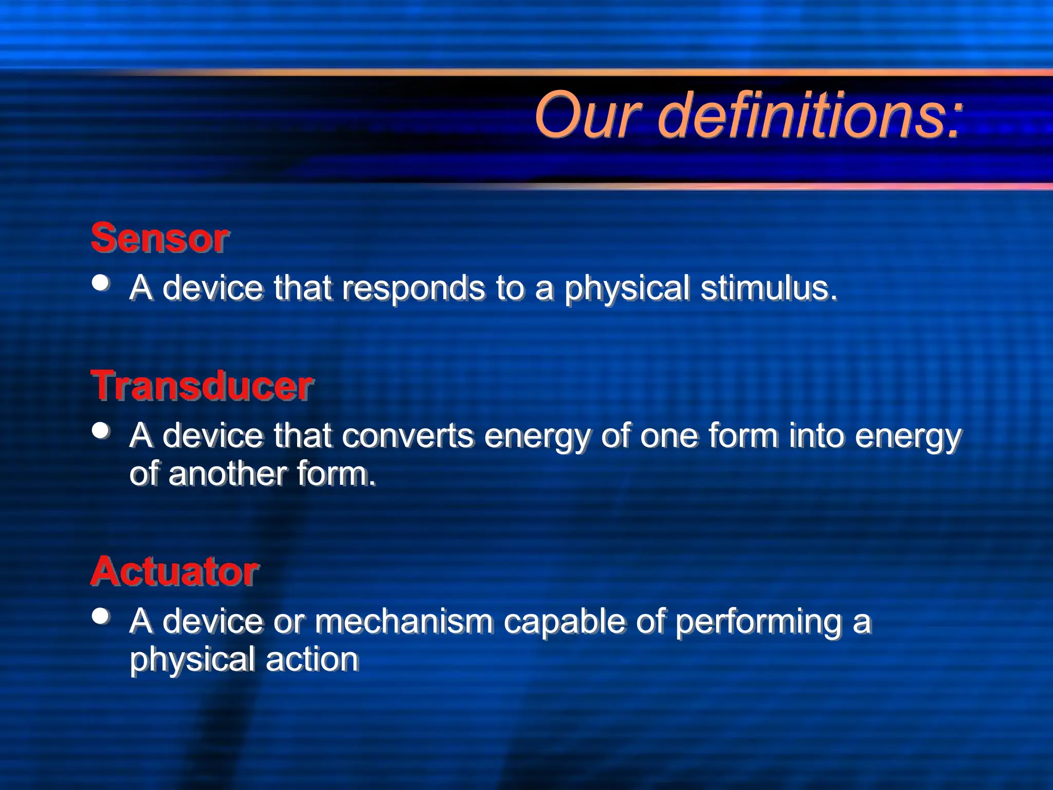 Sensor and actuators Definitions, classifications, general requirements ...