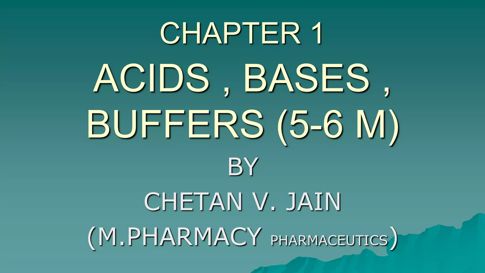 Chapter No 1 : Acids, Bases and Buffers | PPTX