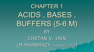 Chapter No 1 : Acids, Bases and Buffers | PPTX