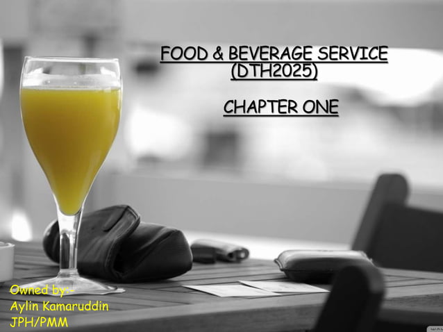 Chapter 1 Introduction to Food & Beverages Service | PPTX | Hospitality Industry | Industries