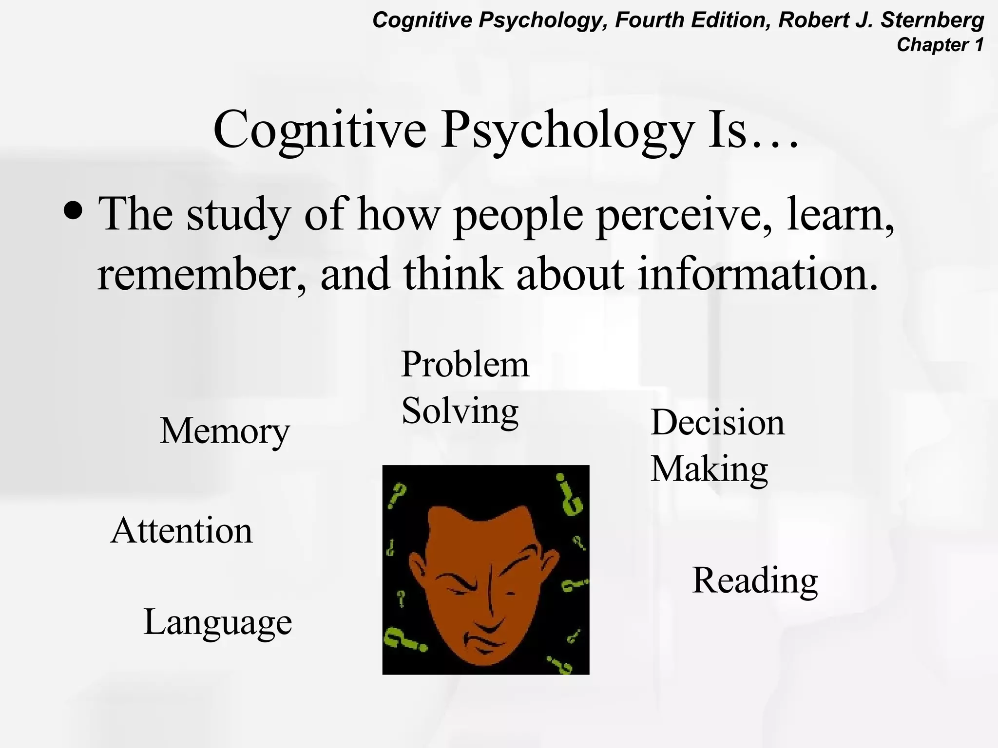 Chapter1 Introduction To Cognitive Psychology | PPT