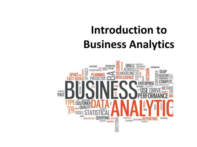 Chapter 1 - Introduction to Business Analytics.pptx | Databases | Computer Software and Applications