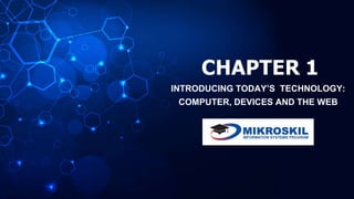 Chapter 1 - Introduction Today Technologies.pptx