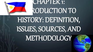 chapter 1 - Introduction to history Definition ISSUES SOURCES And ...