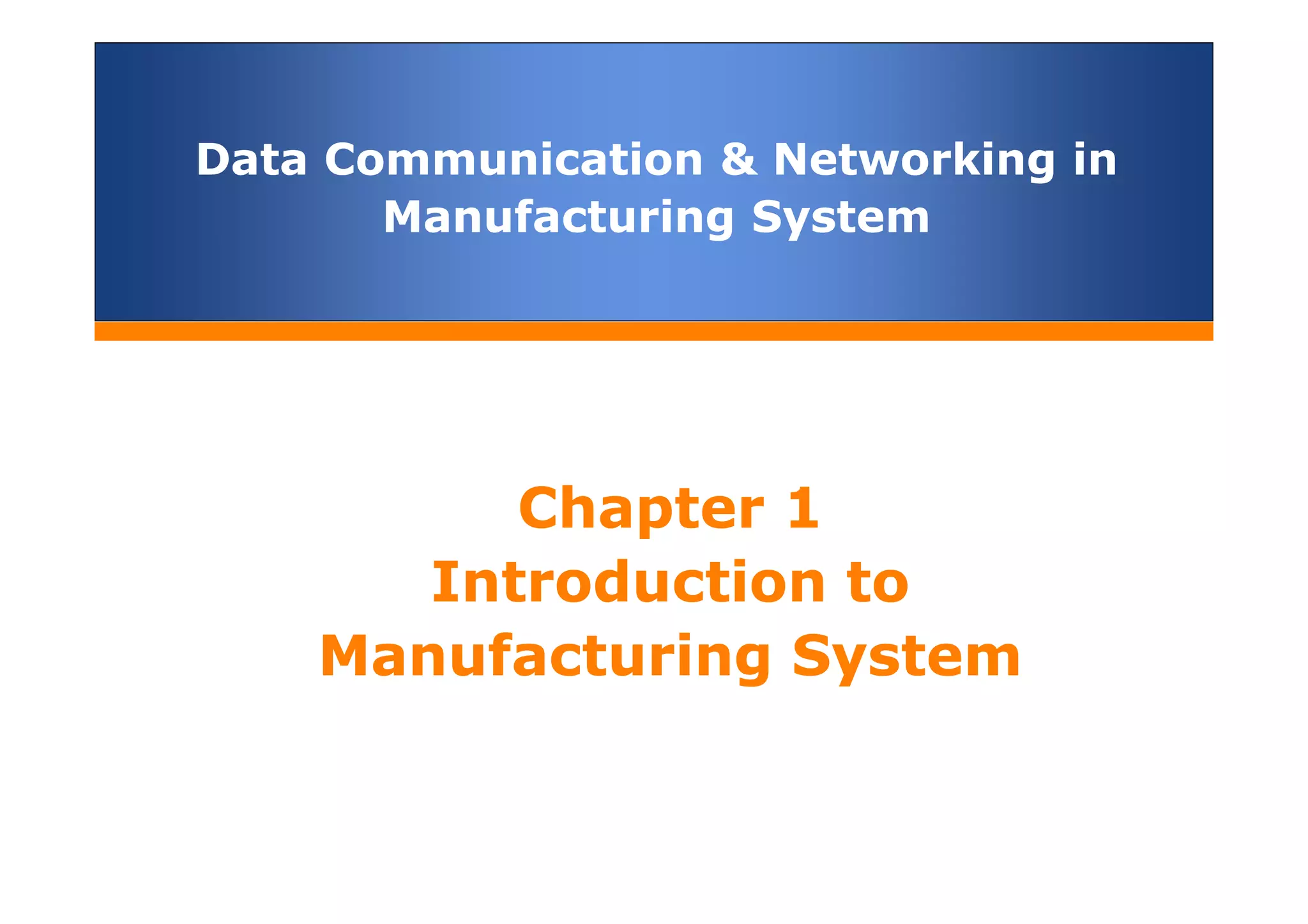 Chapter 1 introduction to manufacturing system | PDF