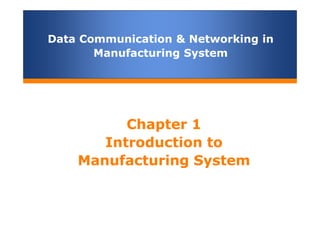 Chapter 1 introduction to manufacturing system | PDF