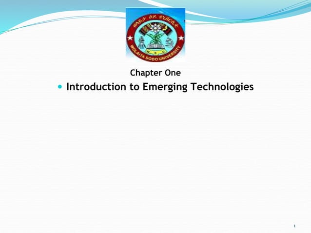 Chapter 1 - Intro to Emerging Technologies.pptx