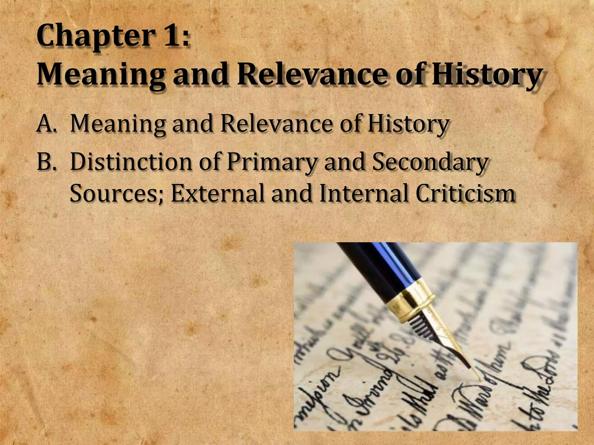 chapter1-meaningandrelevanceofhistory-210730013348.pptx