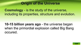 Chapter1 originoftheuniverse | PPTX | Space and Astronomy | Science