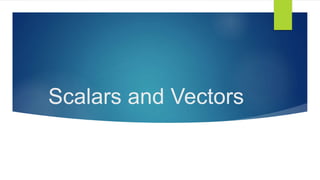 Scalars and Vectors | PPT