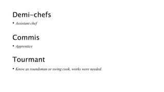 Chapter 1 the classic kitchen brigade | PPTX