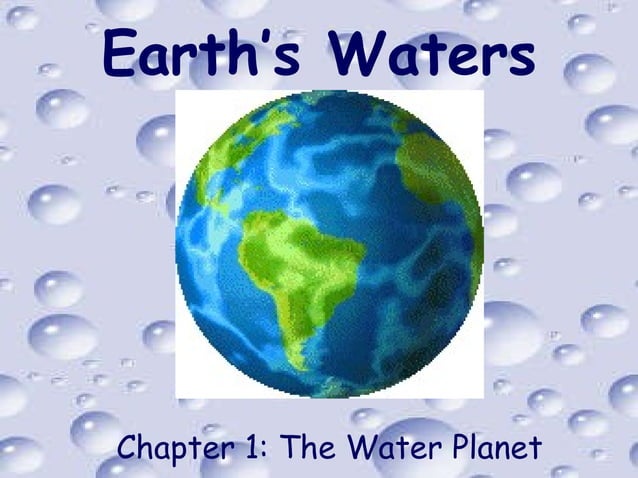 Chapter 1 The Water Planet | PPT