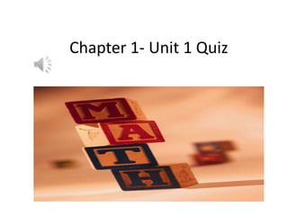 Chapter 1 unit 1 quiz | PPTX