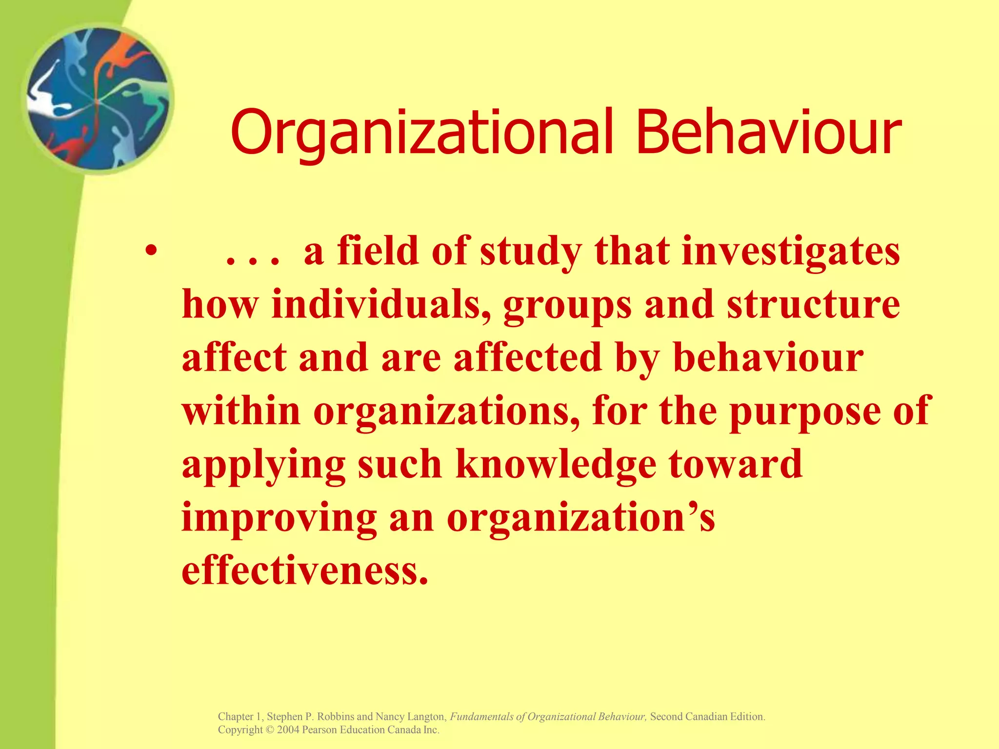 Chapter 1 what is organizational behaviour | PPT