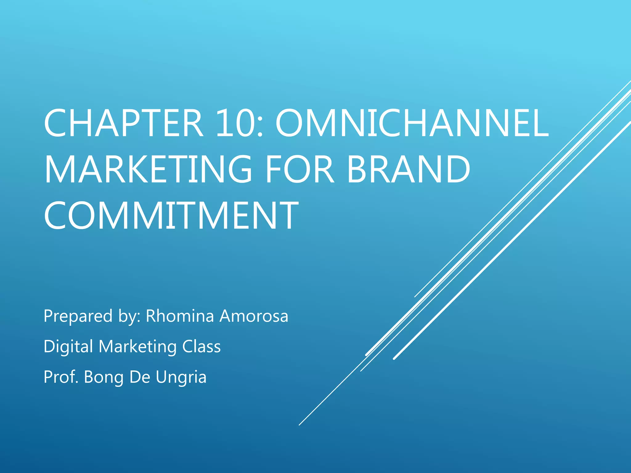 Chapter 10 Omnichannel Marketing for Brand Commitment | PPT