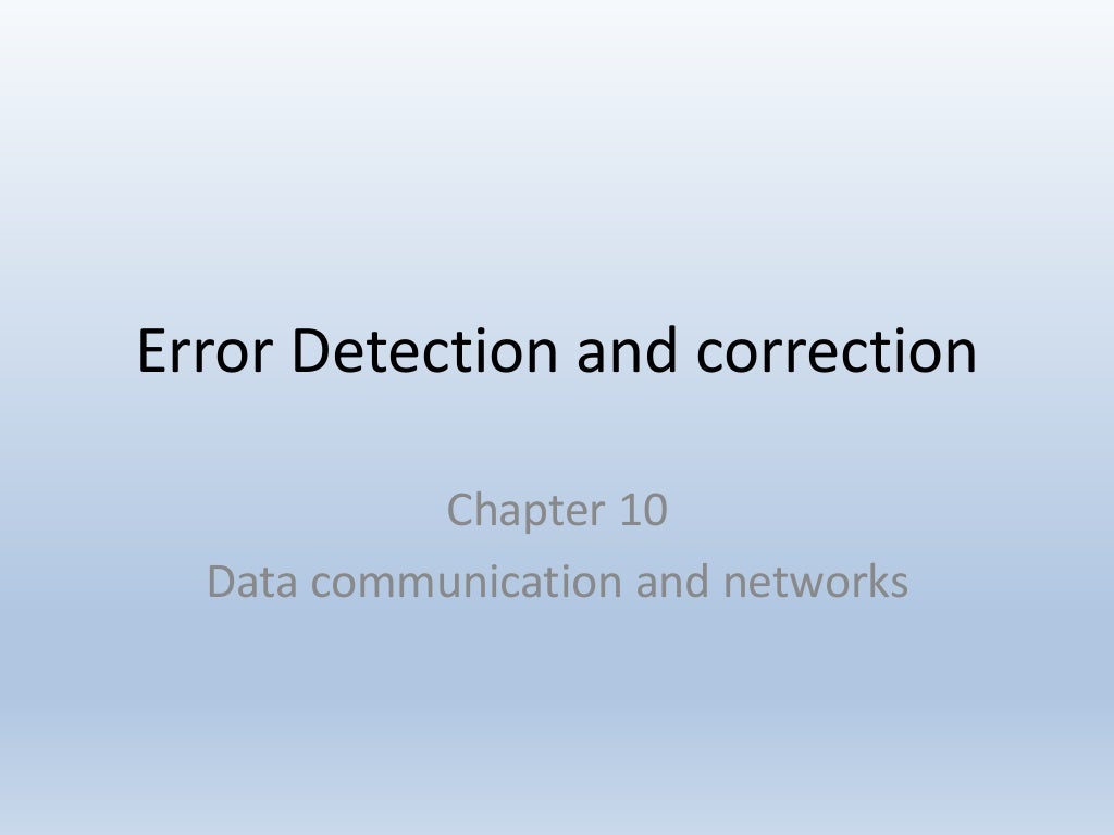 Error Detection And Correction Concepts In Data Communication And Net…