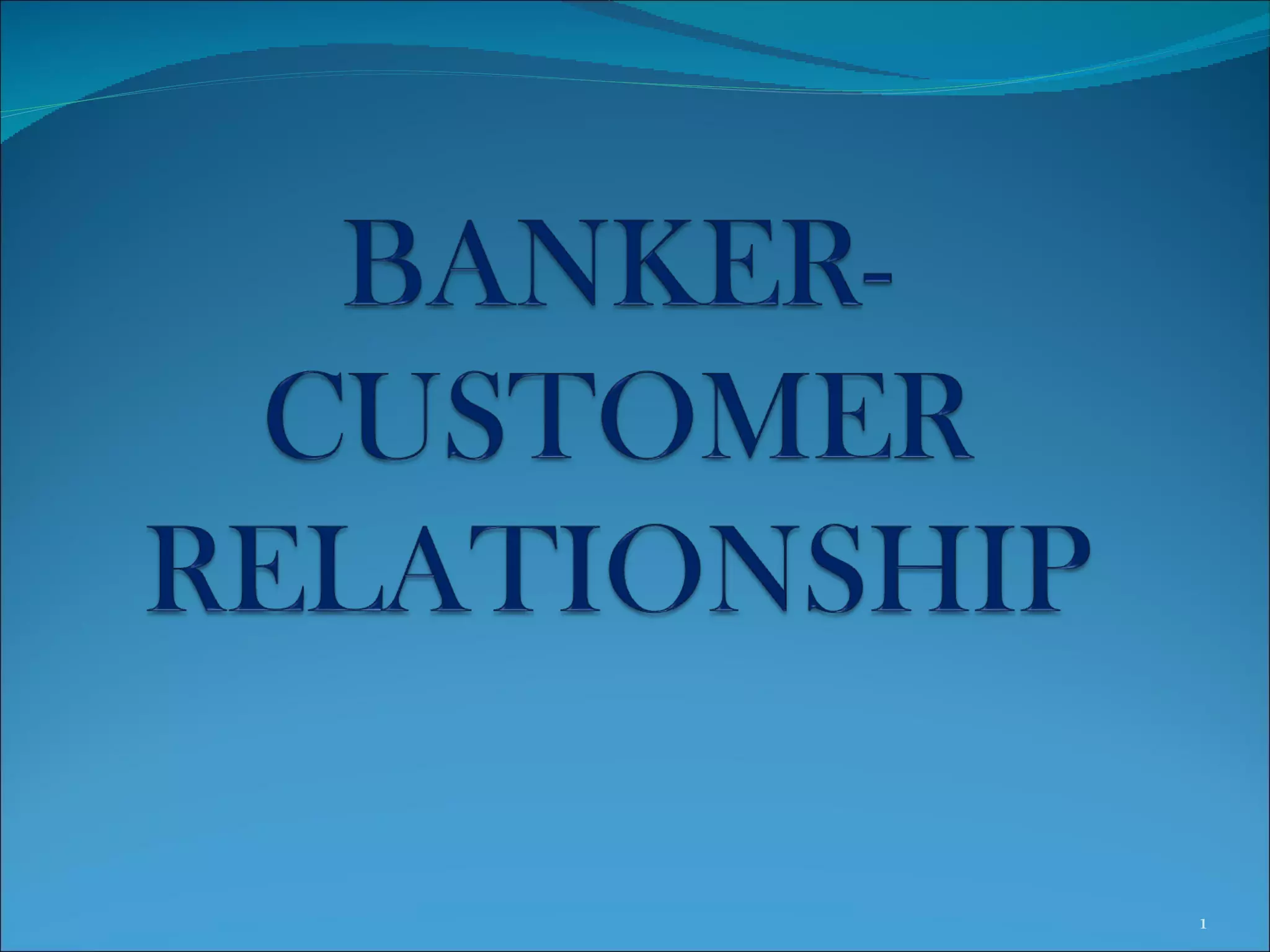 Chapter 10 banker- customer relationship | PPT
