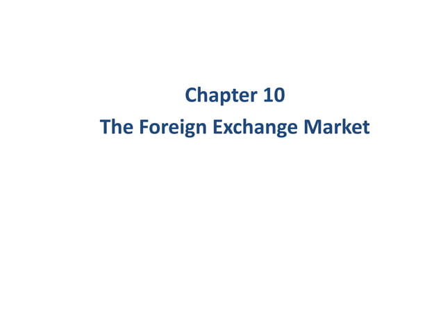 Chapter 10- Foreign Exchange Market-2020-2021.ppt
