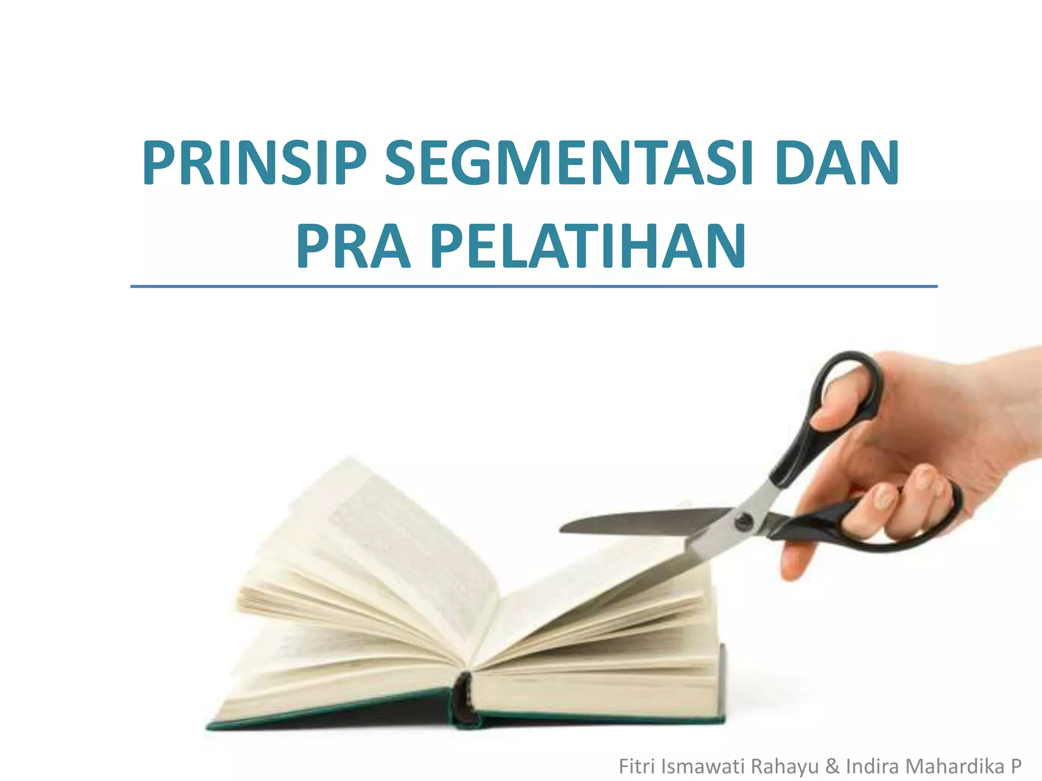 Prinsip Segmentasi dan Pra Latihan | PPT