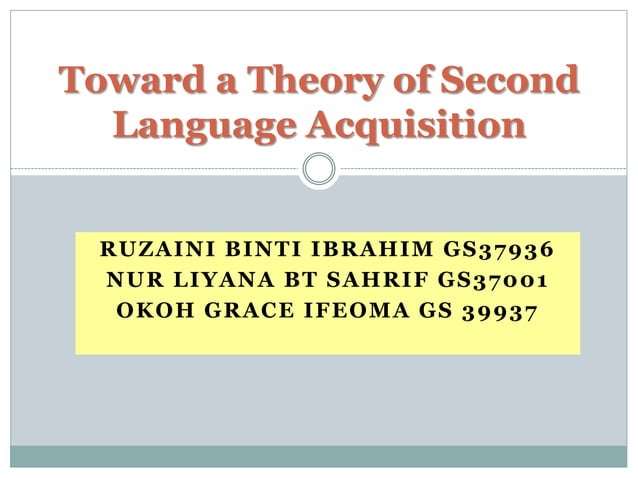 Toward a Theory of Second Language Acquisition | PPTX | Education