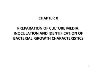 Chapter 10 Culture media preparation, inoculation.ppt