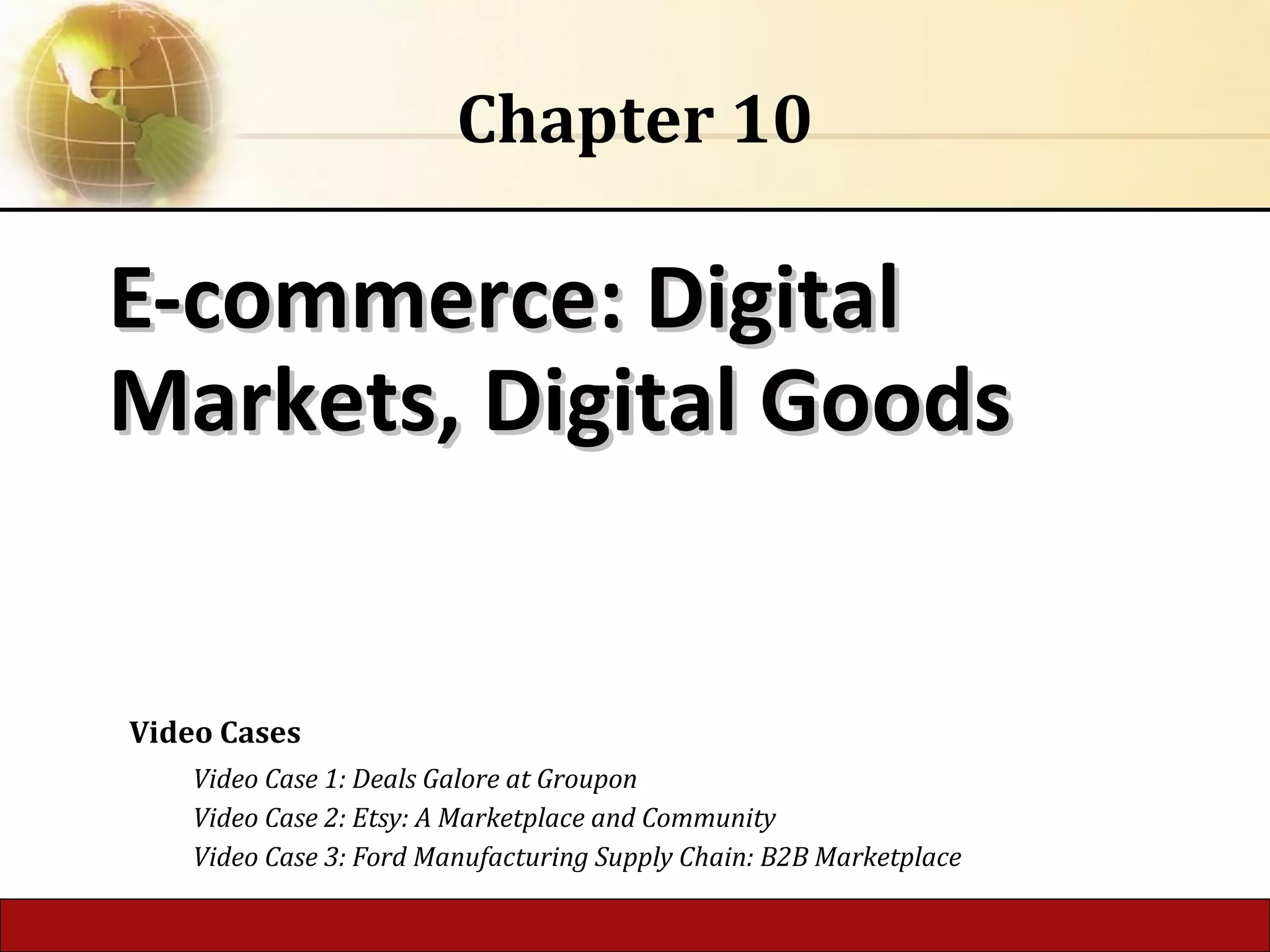 Chapter 10 ecommerce digital markets digital goods | PDF