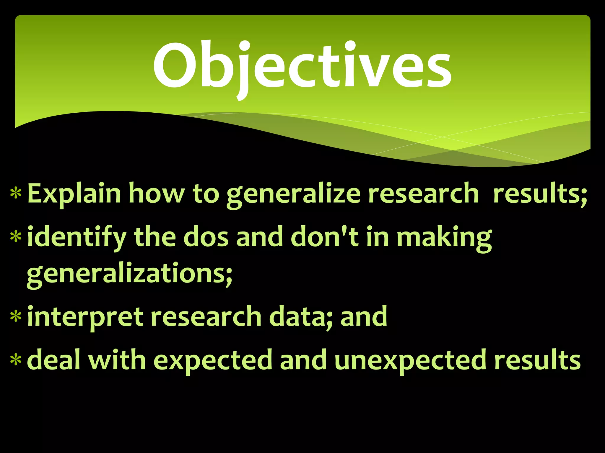 Chapter 10 generalization and Interpretation of Results BY; RAFAEL ...