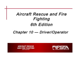 ACO- 9 Adapting and Using Structural and Firefighting Equipment for ...