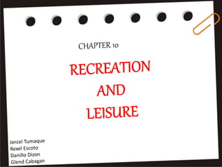 Principles of Tourism Chapter 10 (recreation and leisure) | PPTX