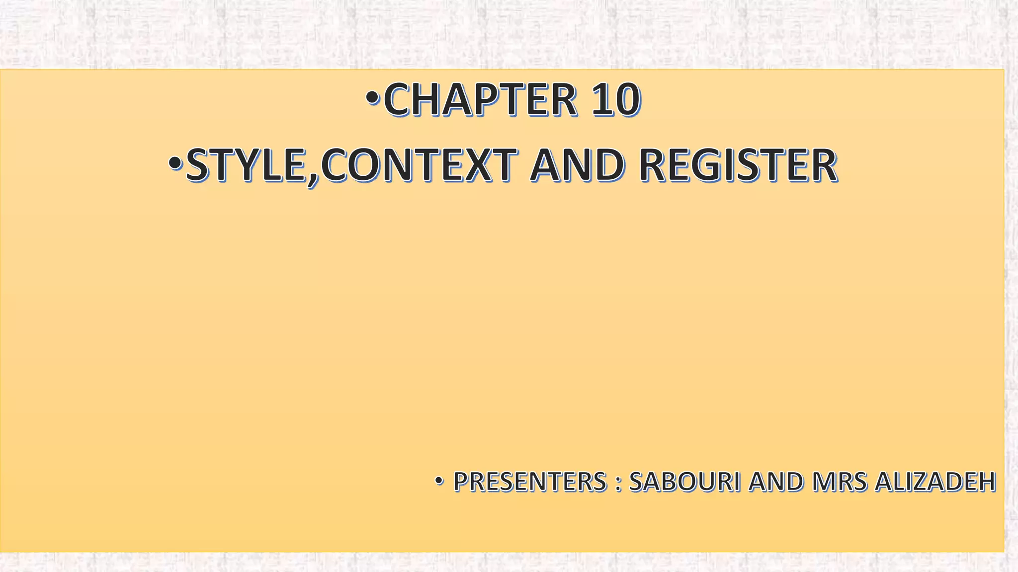 Chapter 10 style, context and register | PPTX