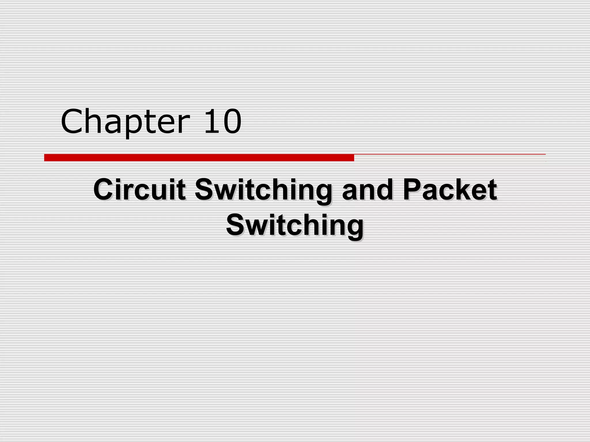 Chapter10 switching | PPT