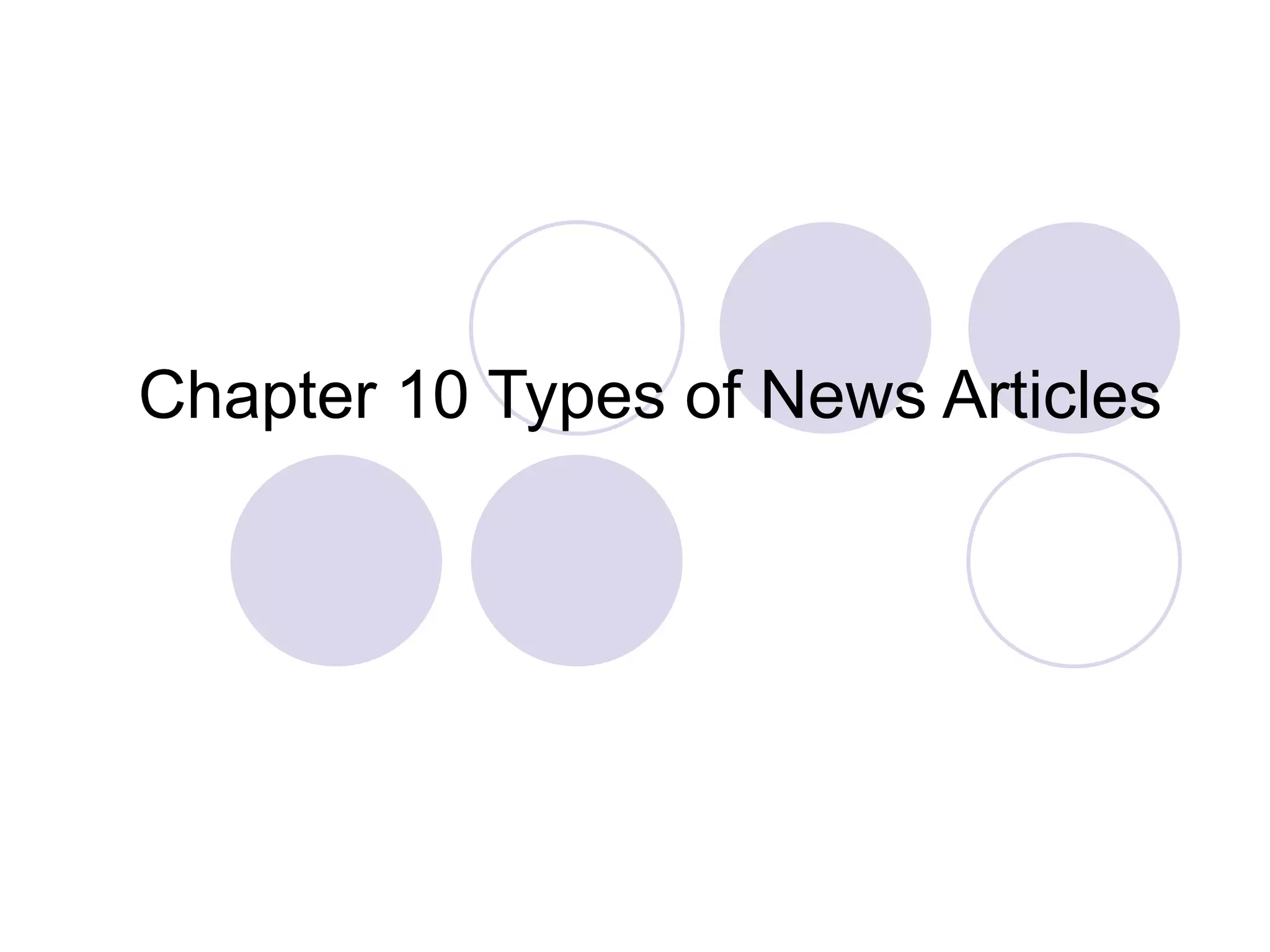 Chapter 10 types of news articles | PPT
