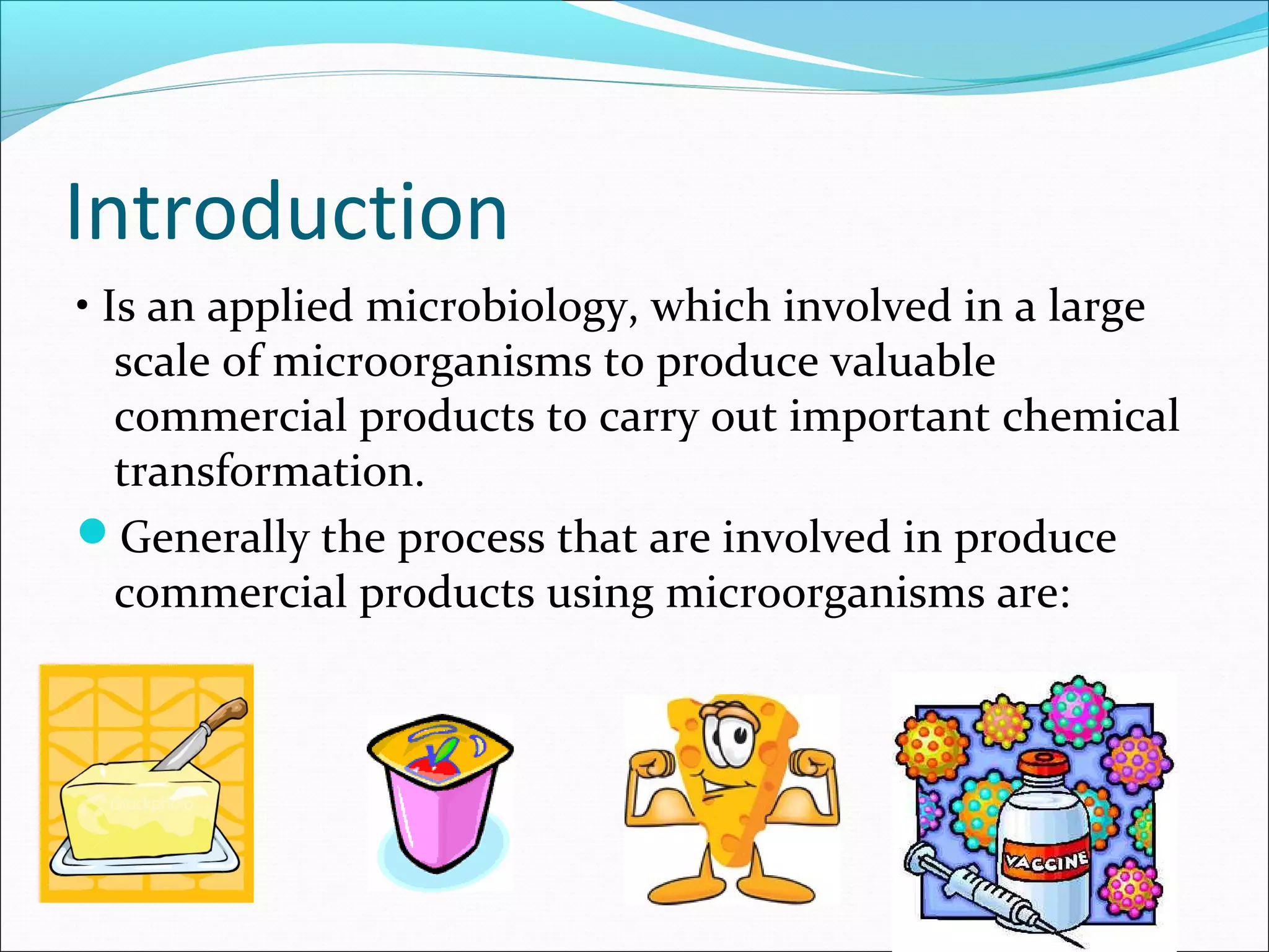 MIC204 (Food Microbiology) - Chapter 11 : Beneficial Uses of ...