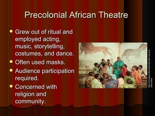 Chapter 11: Many Types of Theatre | PPT