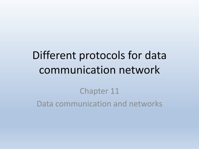 Different protocols for data communication networks | PPTX