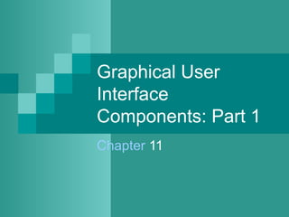 Chapter11 graphical components | PPT