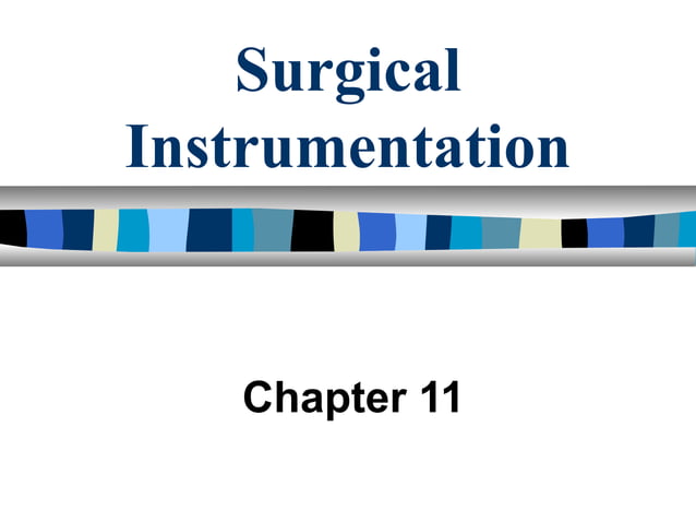 Chapter 11 surgical instrumentation | PPT