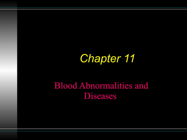 Chapter 11 [blood abnormalities n diseases] | PPT