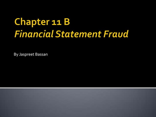 Chapter 11 b :Financial Statement fraud | PPTX