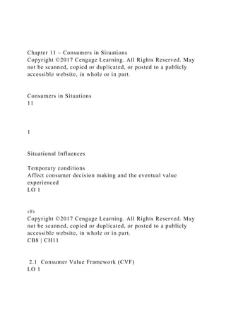 Chapter 11 – Consumers in SituationsCopyright ©2017 Cengage Le.docx